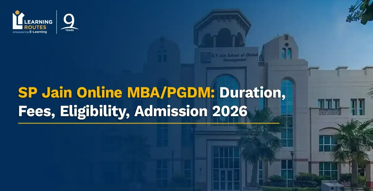 SP Jain Online MBA/PGDM: Duration, Fees, Eligibility, Admission 2026