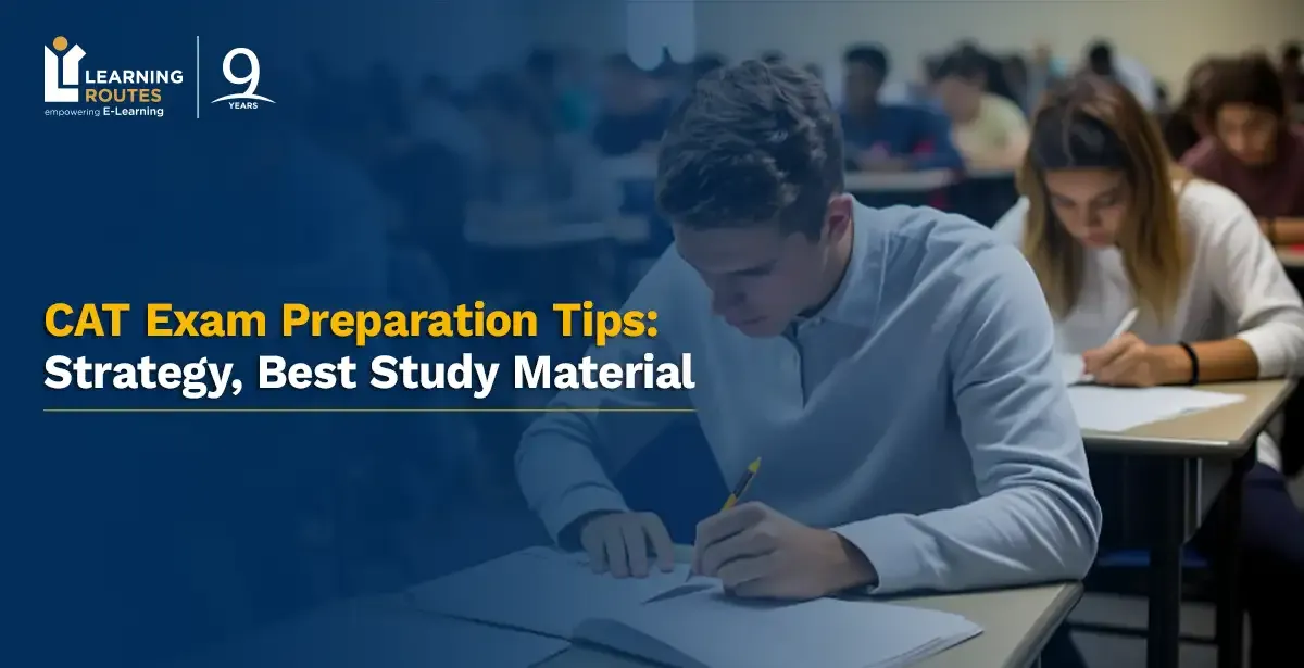 CAT Exam Preparation 2026: Strategy, Tips & Study Plan for Success