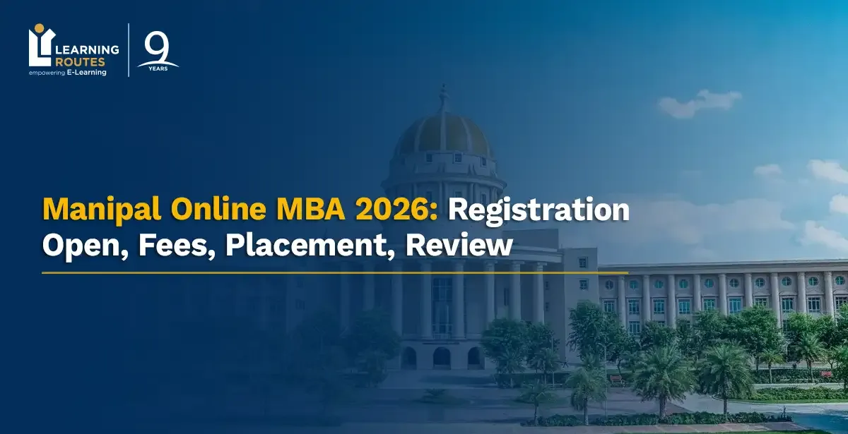 Manipal Online MBA 2026: Registration Open, Fees, Placement