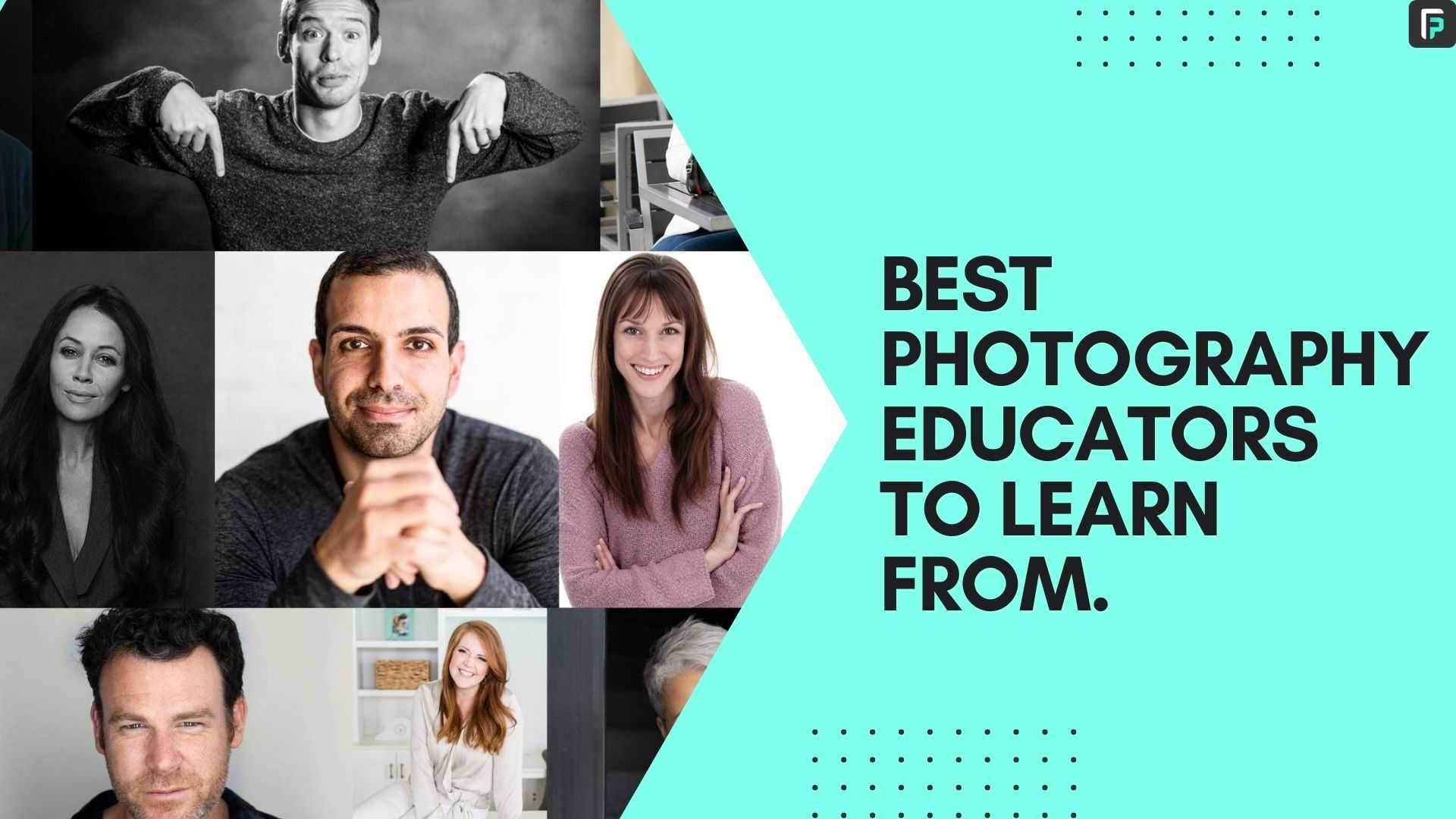 Best Photography Educators to learn from in 2023 - FilterPixel Blog