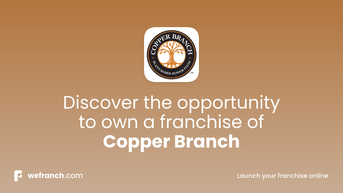 Copper Branch Franchise - Wefranch