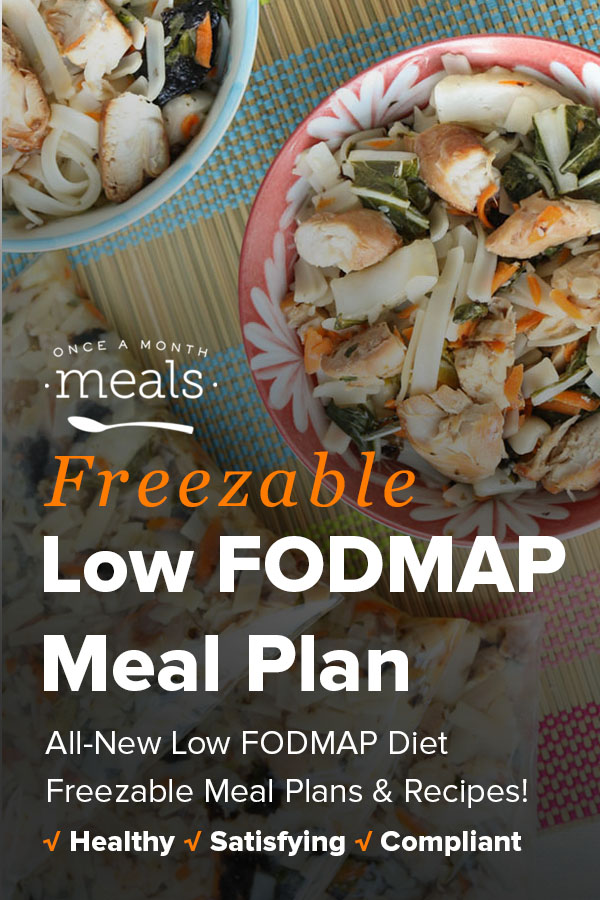 Introduction To The Low FODMAP Meal Plan Once A Month Meals Introduction To The Low FODMAP Meal Plan Once A Month Meals