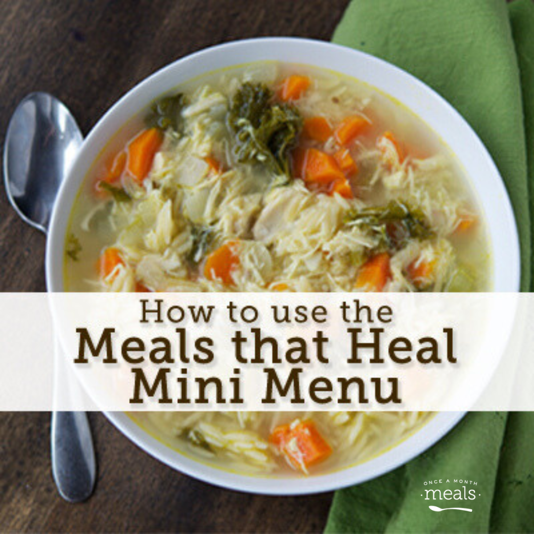 Meals that Heal Meal Plan - When you or those you love are Sick | Once ...