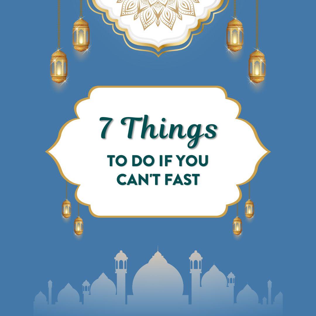7 Things to Do if You Can't Fast - Global Ehsan Relief