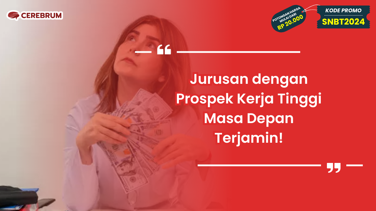 Jurusan dengan Prospek Kerja Tinggi Masa Depan Terjamin! Jurusan dengan Prospek Kerja Tinggi Masa Depan Terjamin!