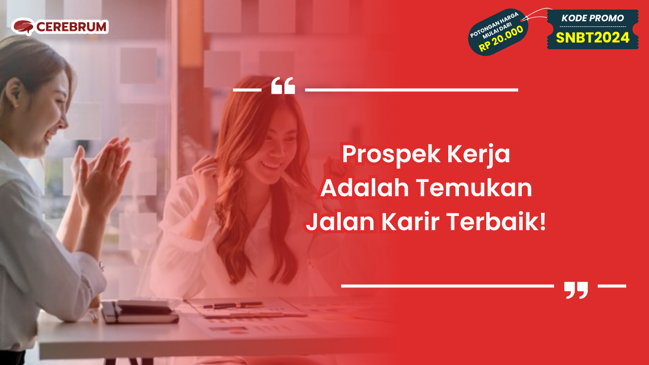 Prospek Kerja Adalah Temukan Jalan Karir Terbaik!