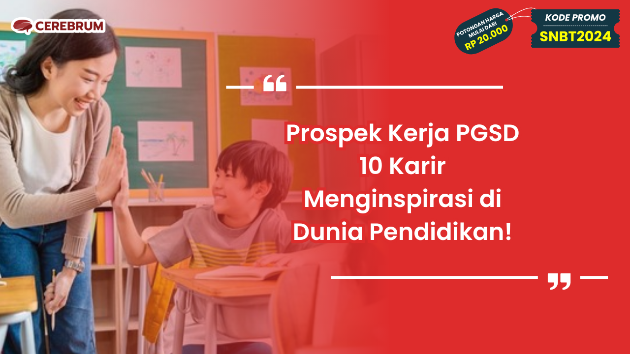 Prospek Kerja PGSD 10 Karir Menginspirasi di Dunia Pendidikan!
