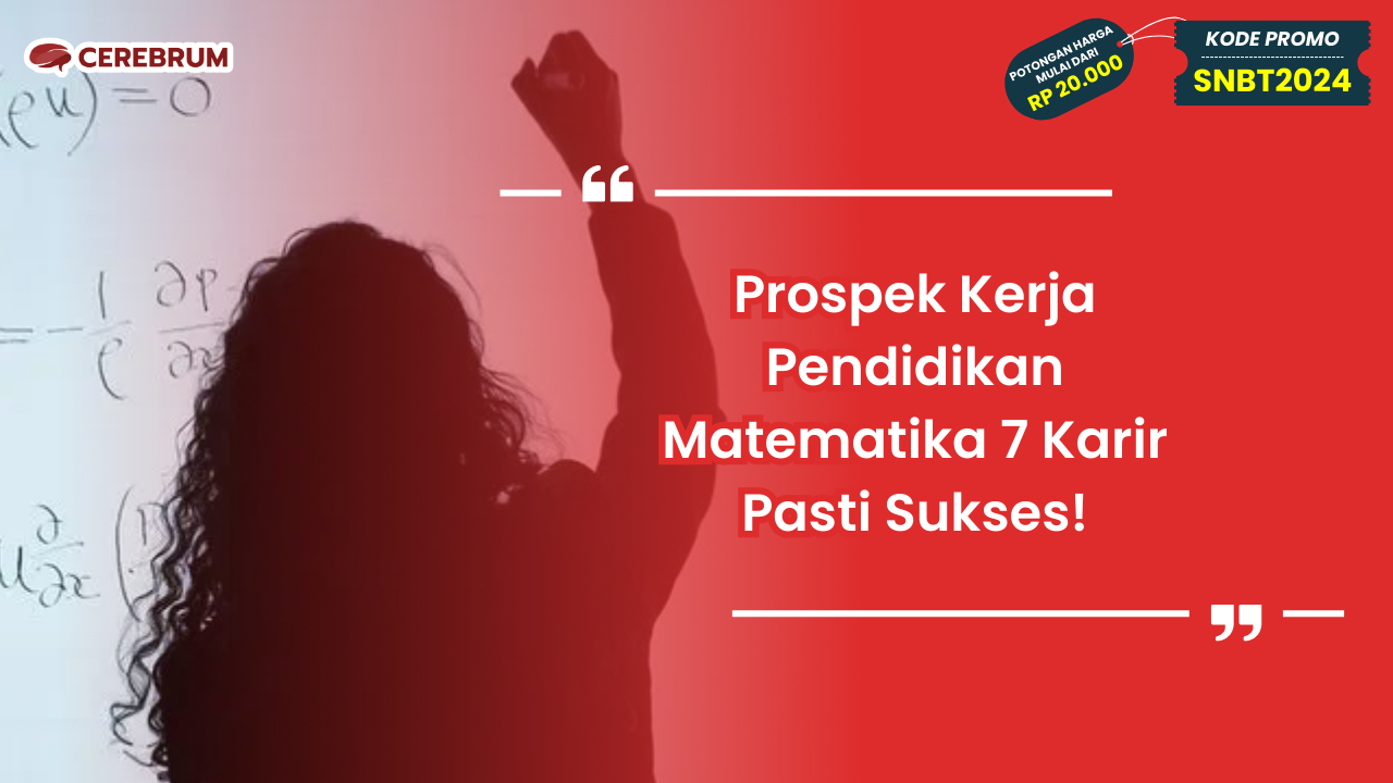 Prospek Kerja Pendidikan Matematika 7 Karir Pasti Sukses! - Bimbel UTBK SNBT 2026
