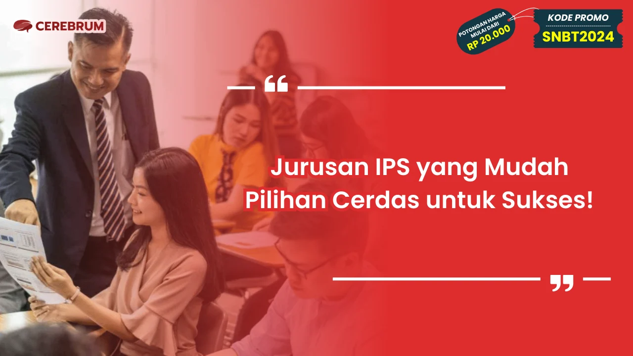 Jurusan IPS yang Mudah Pilihan Cerdas untuk Sukses!