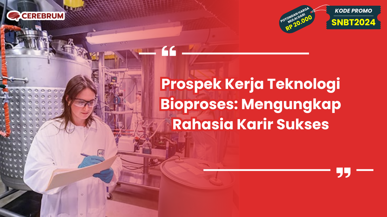 Teknologi Bioproses: Mengungkap Rahasia Karir Sukses Baru