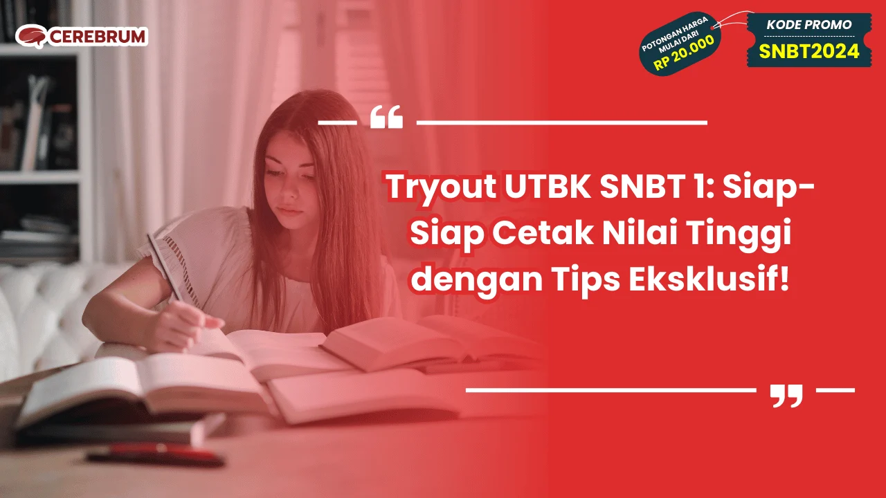 Tryout UTBK SNBT 1: Siap-Siap Cetak Nilai Tinggi dengan Tips Eksklusif! - Bimbel TKA dan Bimbel ...