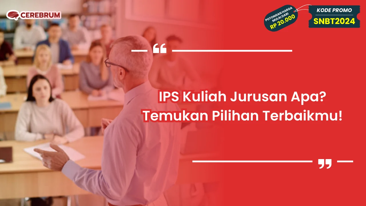 IPS Kuliah Jurusan Apa? Temukan Pilihan Terbaikmu!