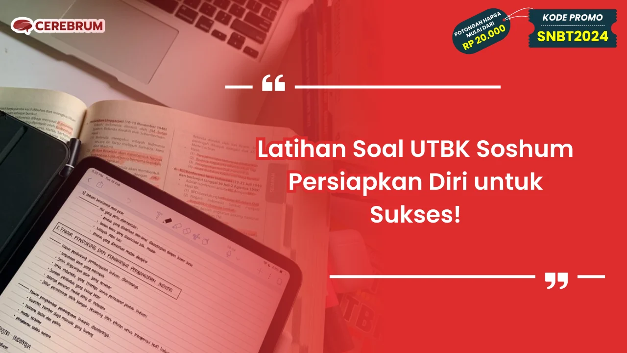 Latihan Soal UTBK Soshum Persiapkan Diri untuk Sukses!