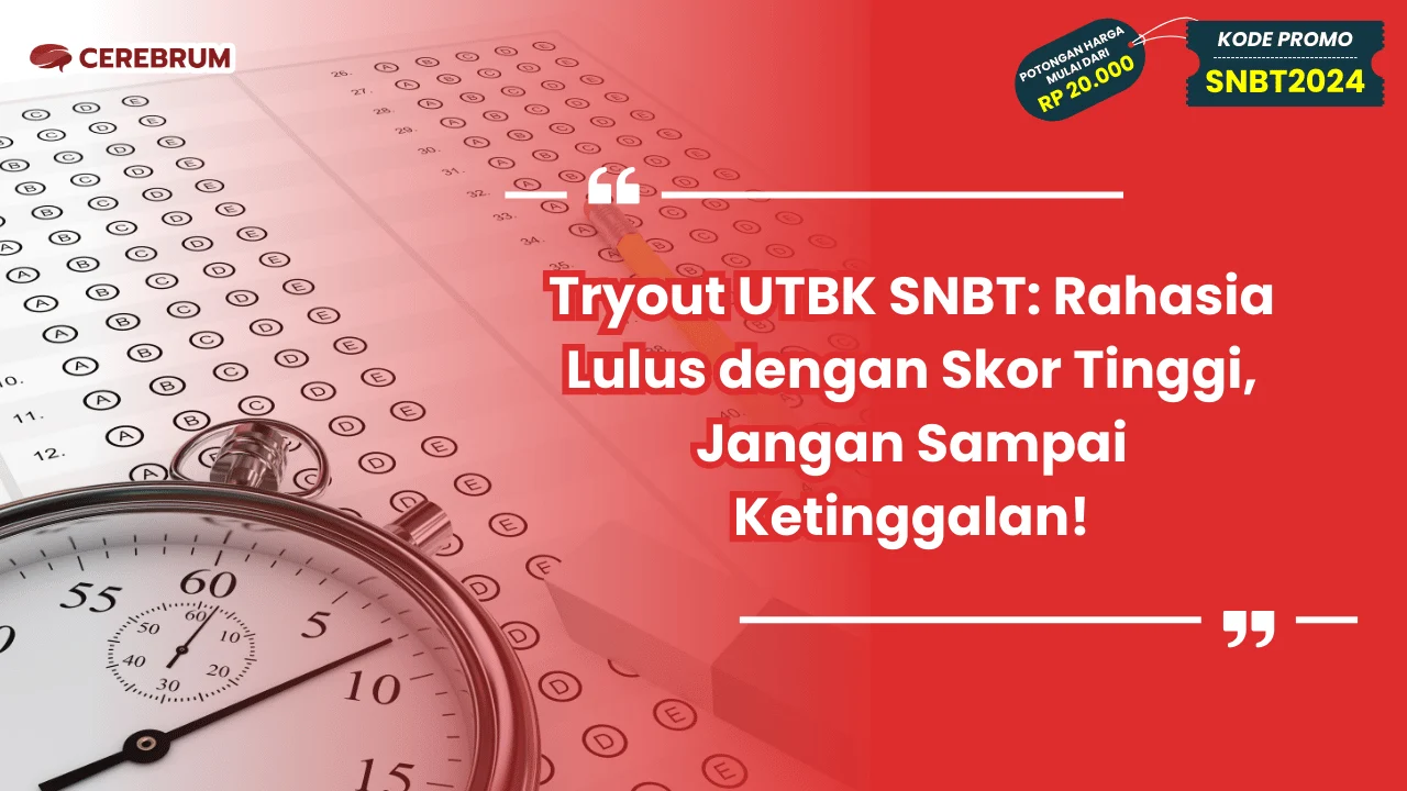 Tryout UTBK SNBT: Rahasia Lulus dengan Skor Tinggi, Jangan Sampai Ketinggalan! - Bimbel TKA dan ...
