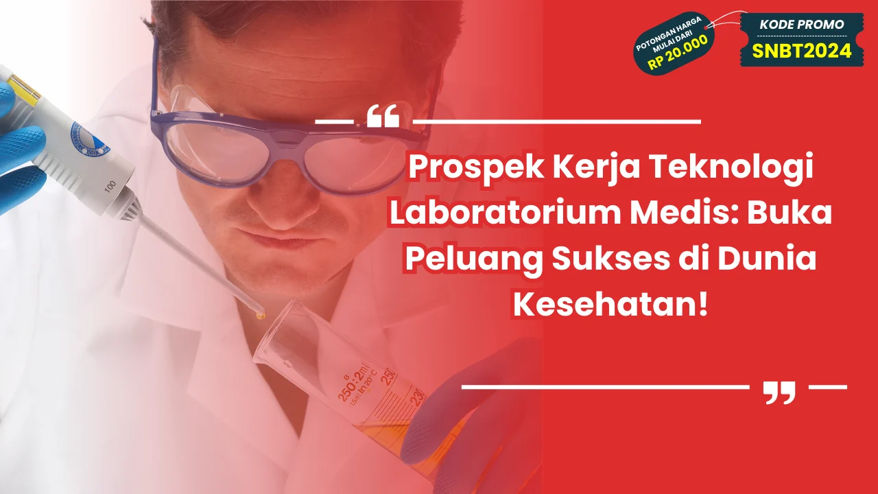 Prospek Kerja Teknologi Laboratorium Medis