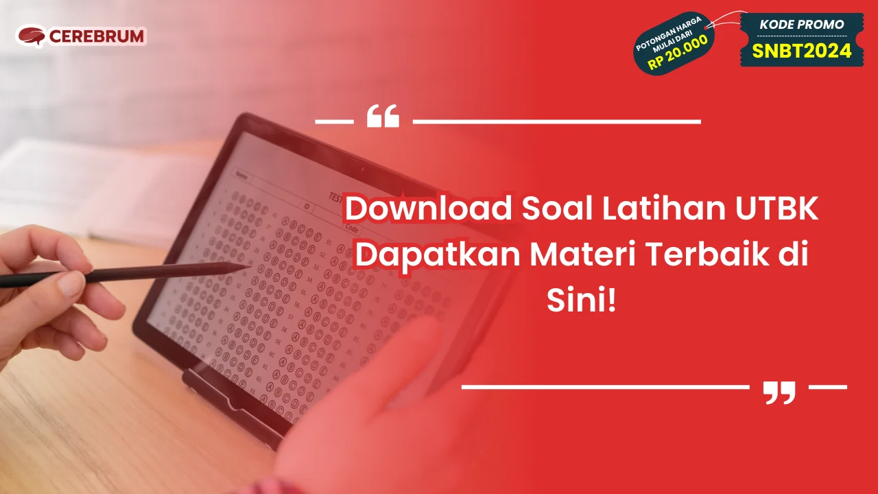 Download Soal Latihan UTBK Dapatkan Materi Terbaik di Sini!
