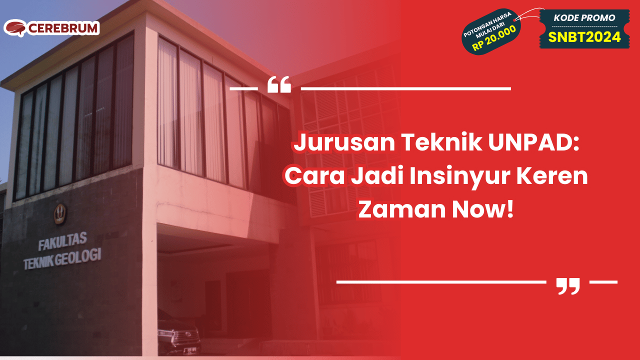 Jurusan Teknik UNPAD: Cara Jadi Insinyur Keren Zaman Now! - Bimbel TKA ...