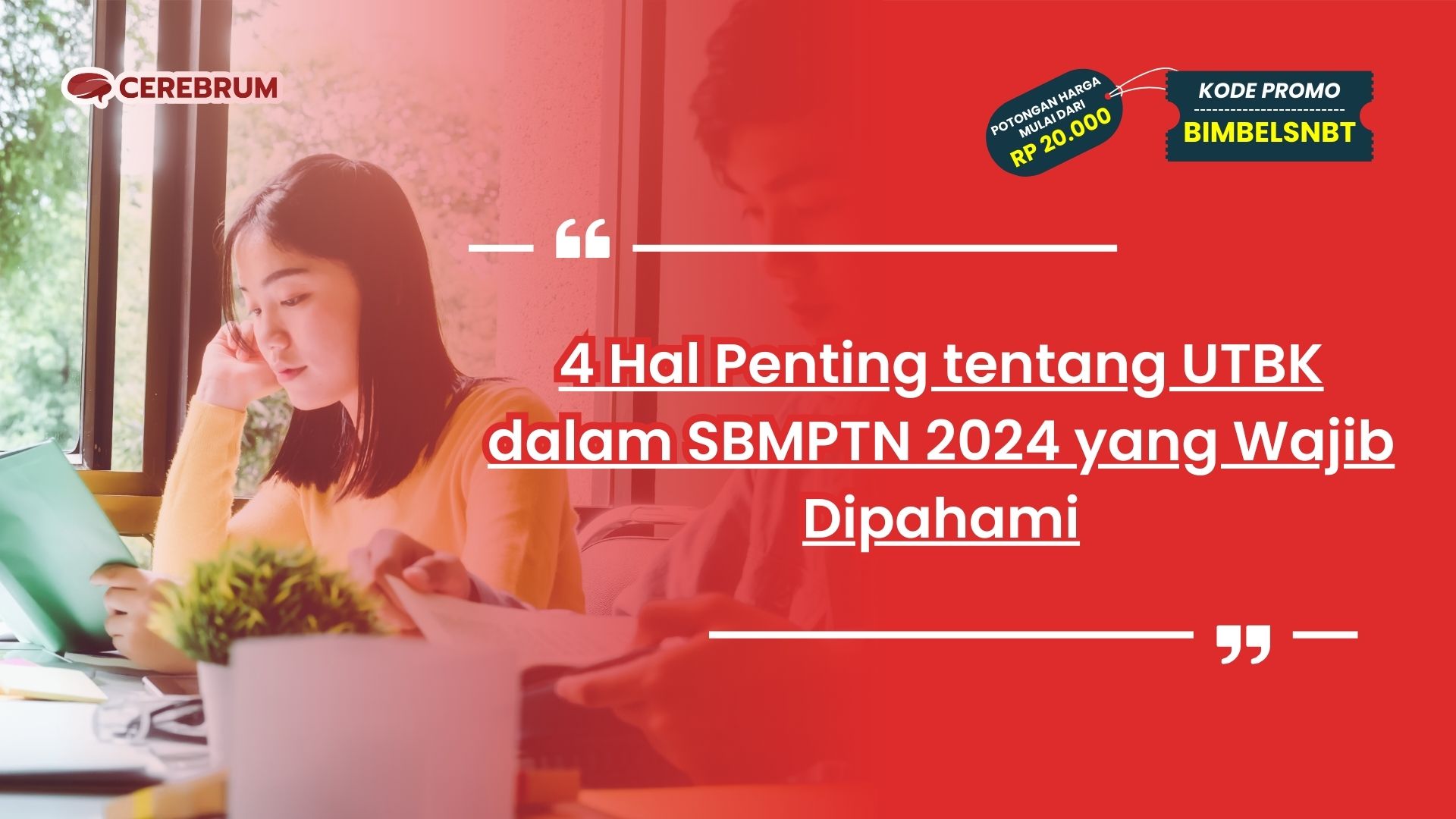 4 Hal Penting tentang UTBK dalam SBMPTN 2024 yang Dipahami