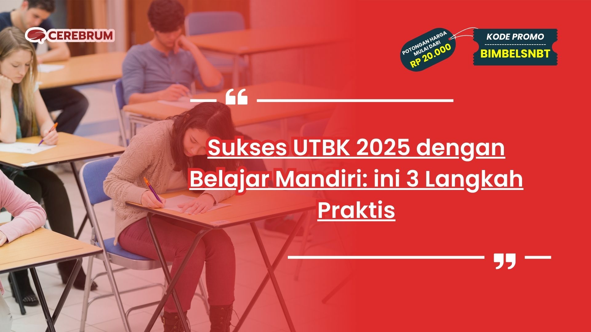 Persiapan Mandiri UTBK 2025 untuk Kamu yang Ingin Fokus