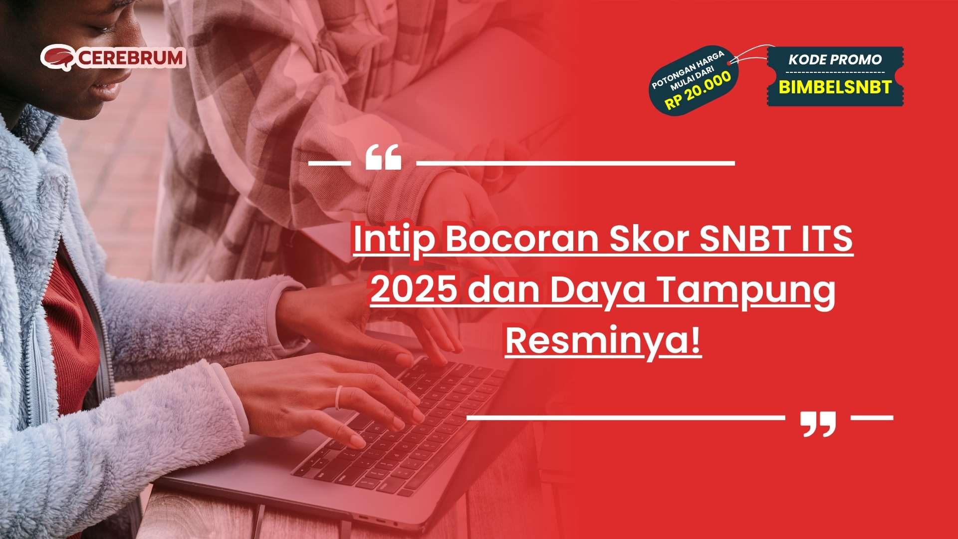 Intip Bocoran Skor SNBT ITS 2025 dan Daya Tampung Resminya! - Bimbel ...