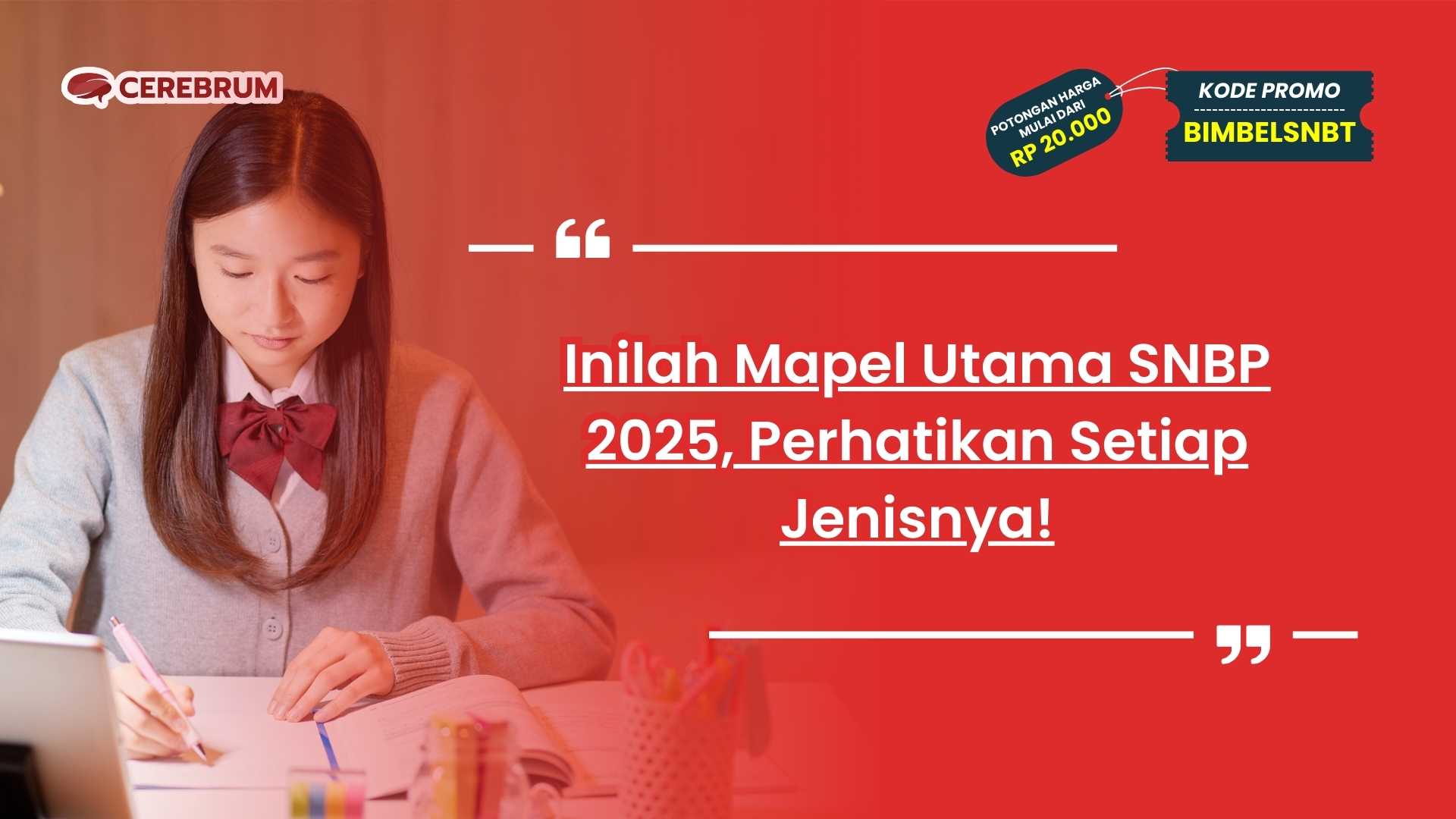 Inilah Mapel Utama SNBP 2025, Perhatikan Setiap Jenisnya!