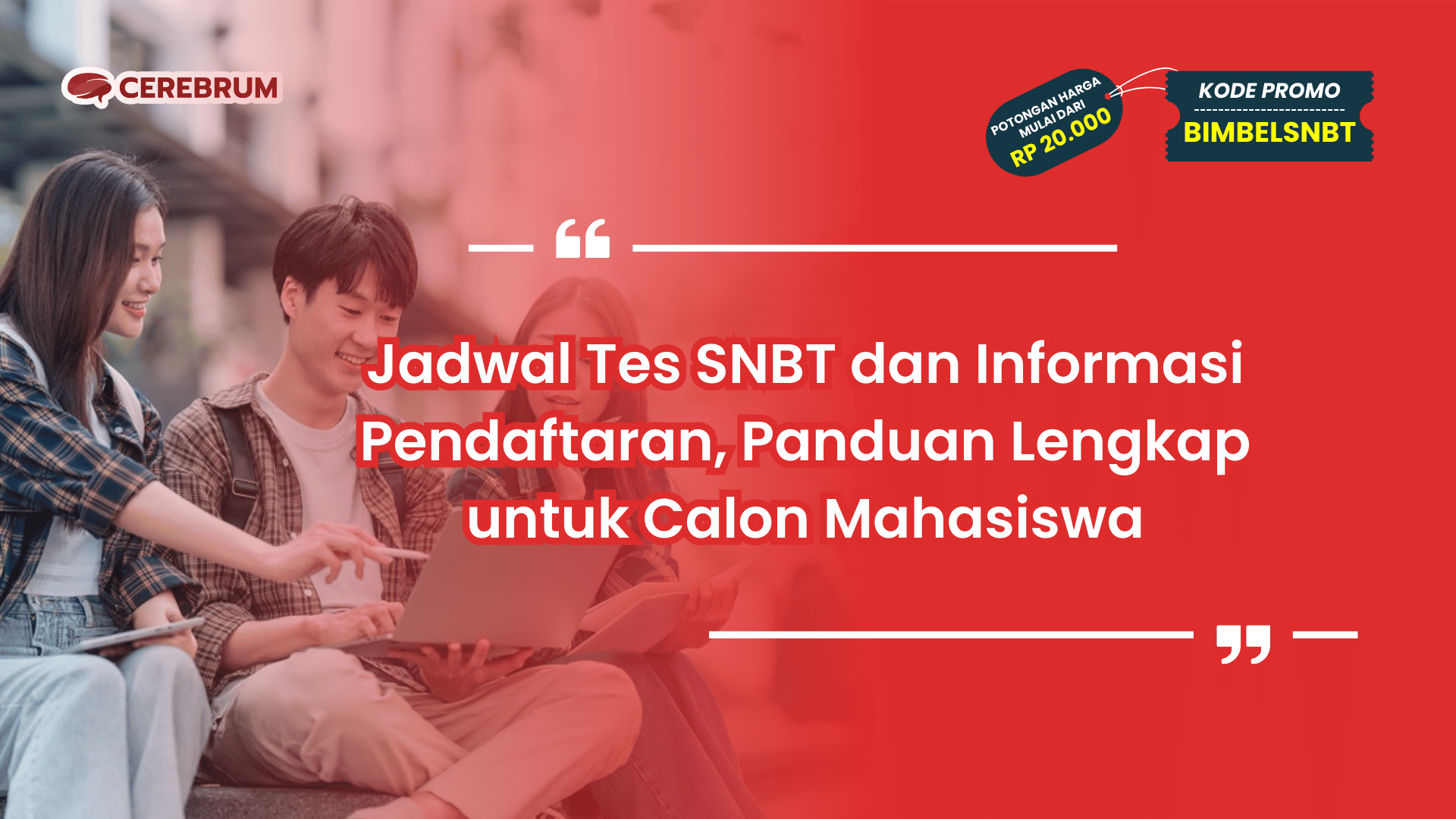 Jadwal Tes SNBT dan Informasi Pendaftaran, Panduan