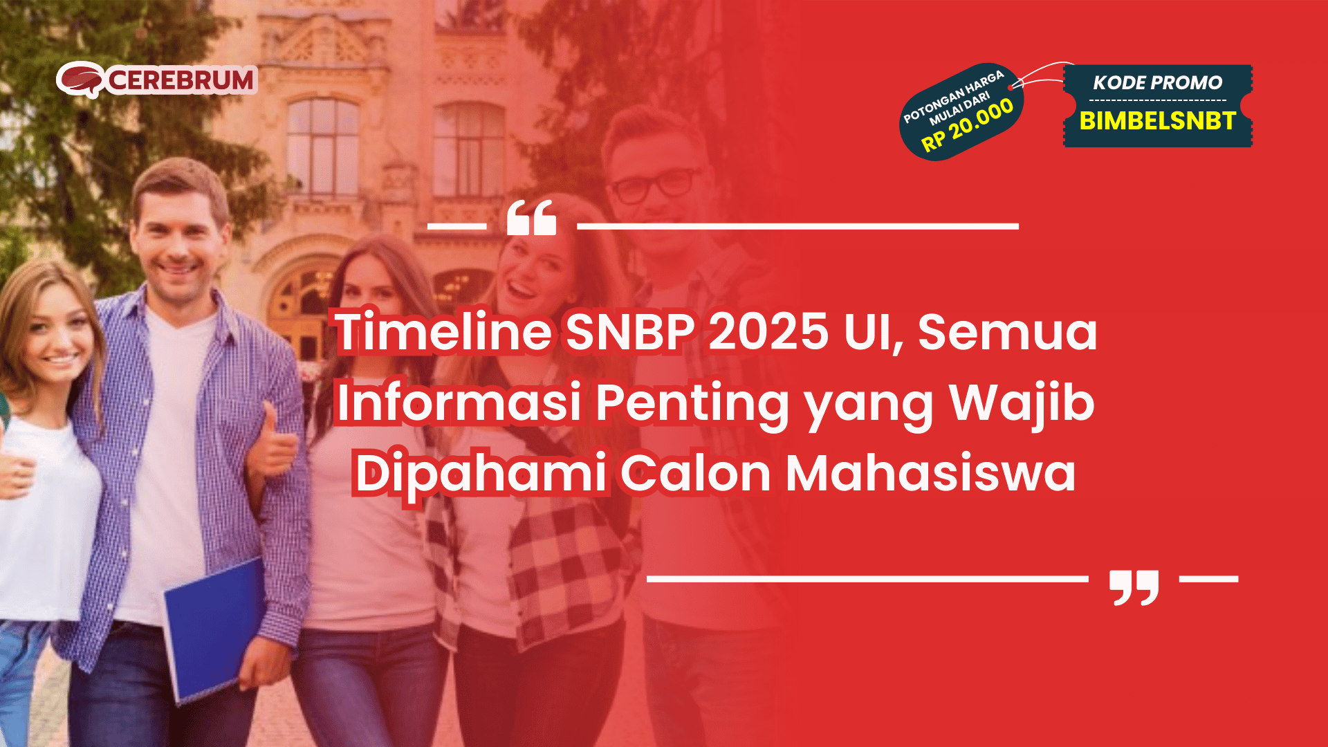 Timeline SNBP 2025 UI, Semua Informasi Penting yang Wajib