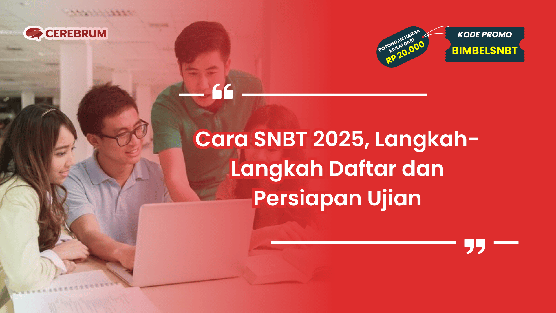 Cara SNBT 2025, Langkah-Langkah Daftar dan Persiapan Ujian