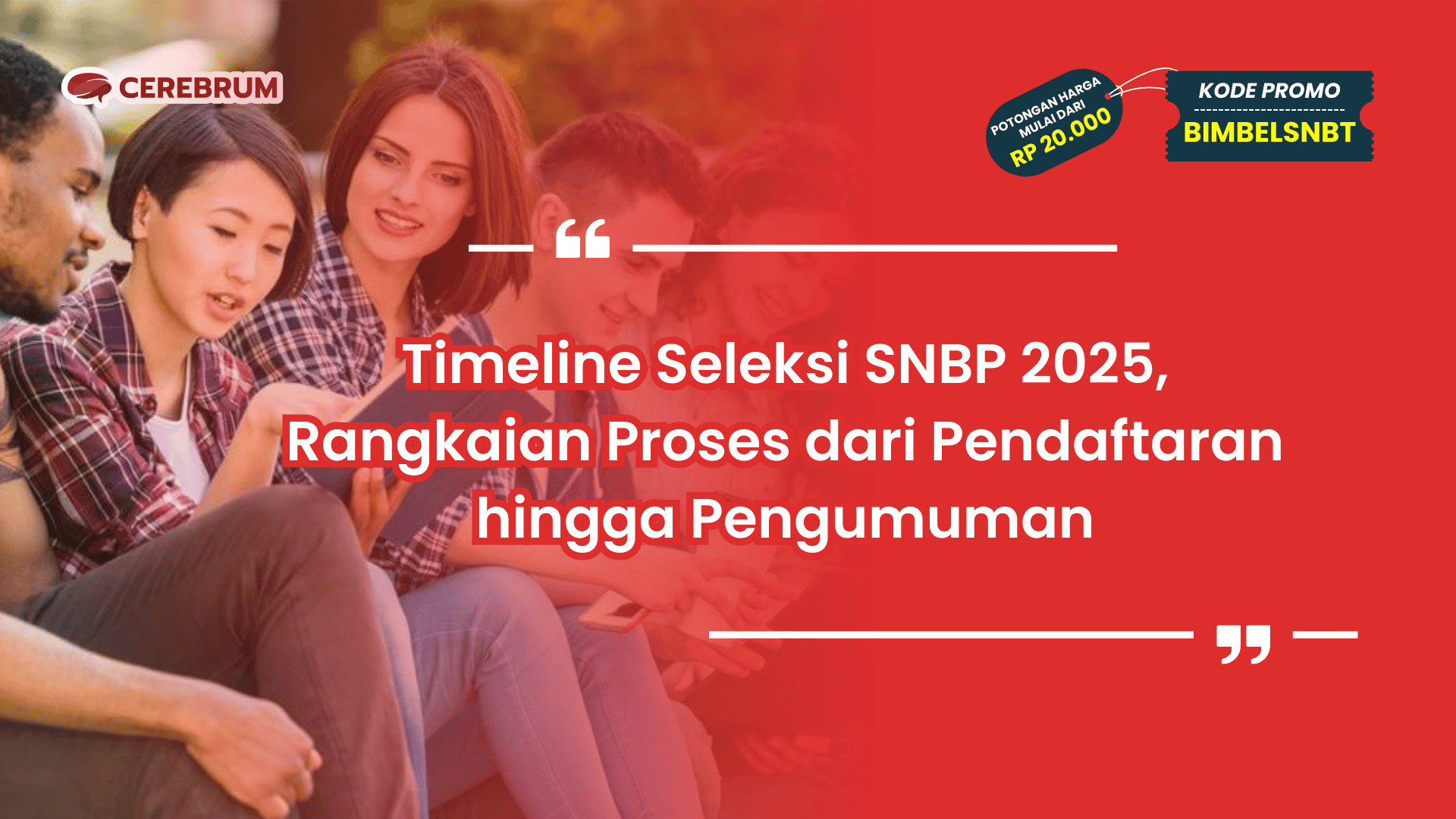 Timeline Seleksi SNBP 2025, Rangkaian Proses dari Pendaftaran