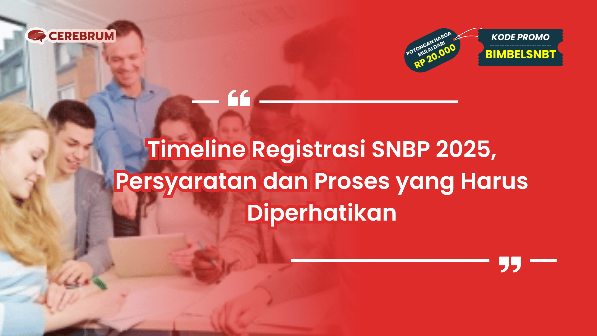 Timeline Registrasi SNBP 2025, Persyaratan dan Proses yang