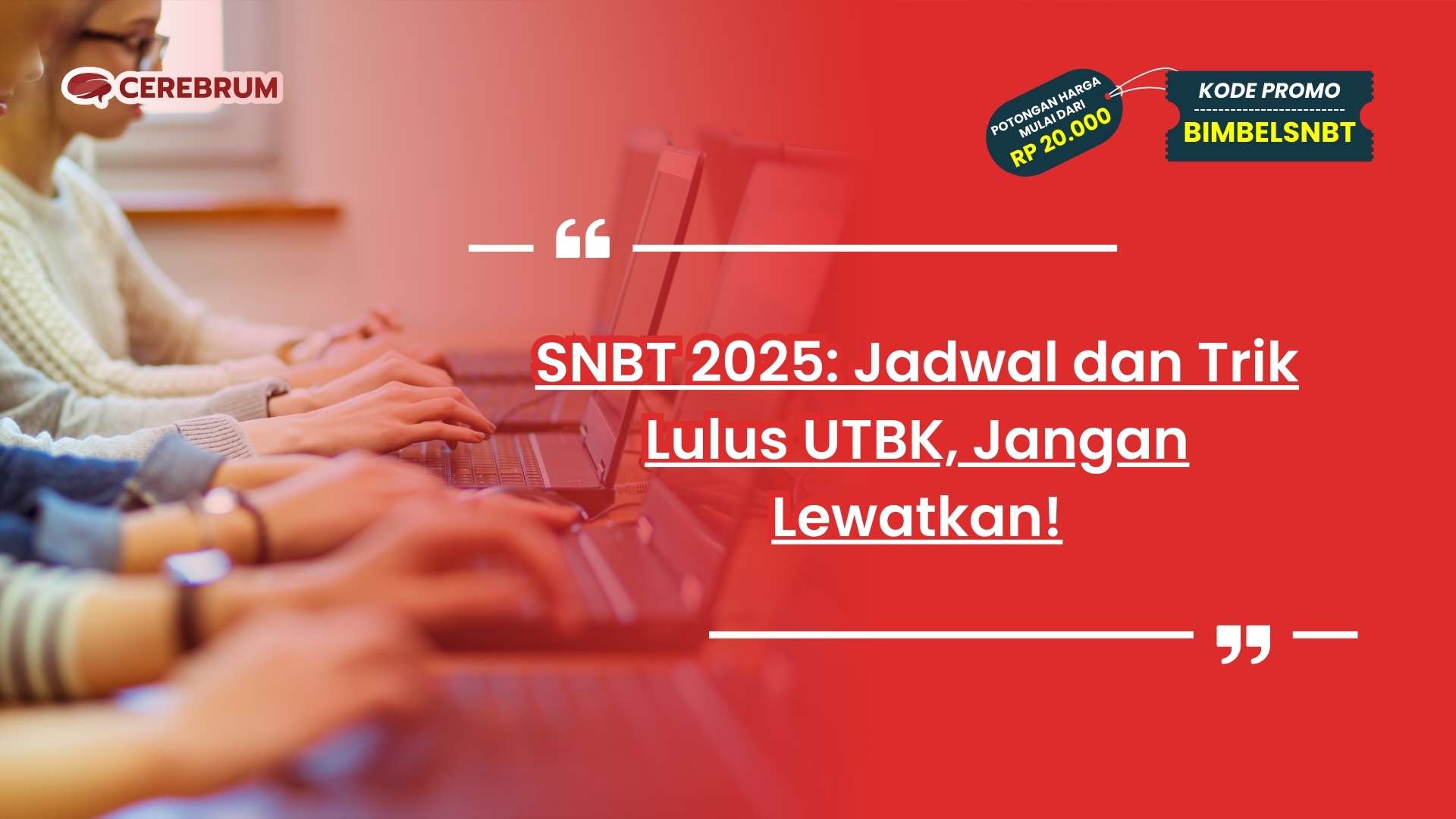 SNBT 2025: Jadwal dan Trik Lulus UTBK, Jangan Lewatkan! - Bimbel UTBK ...