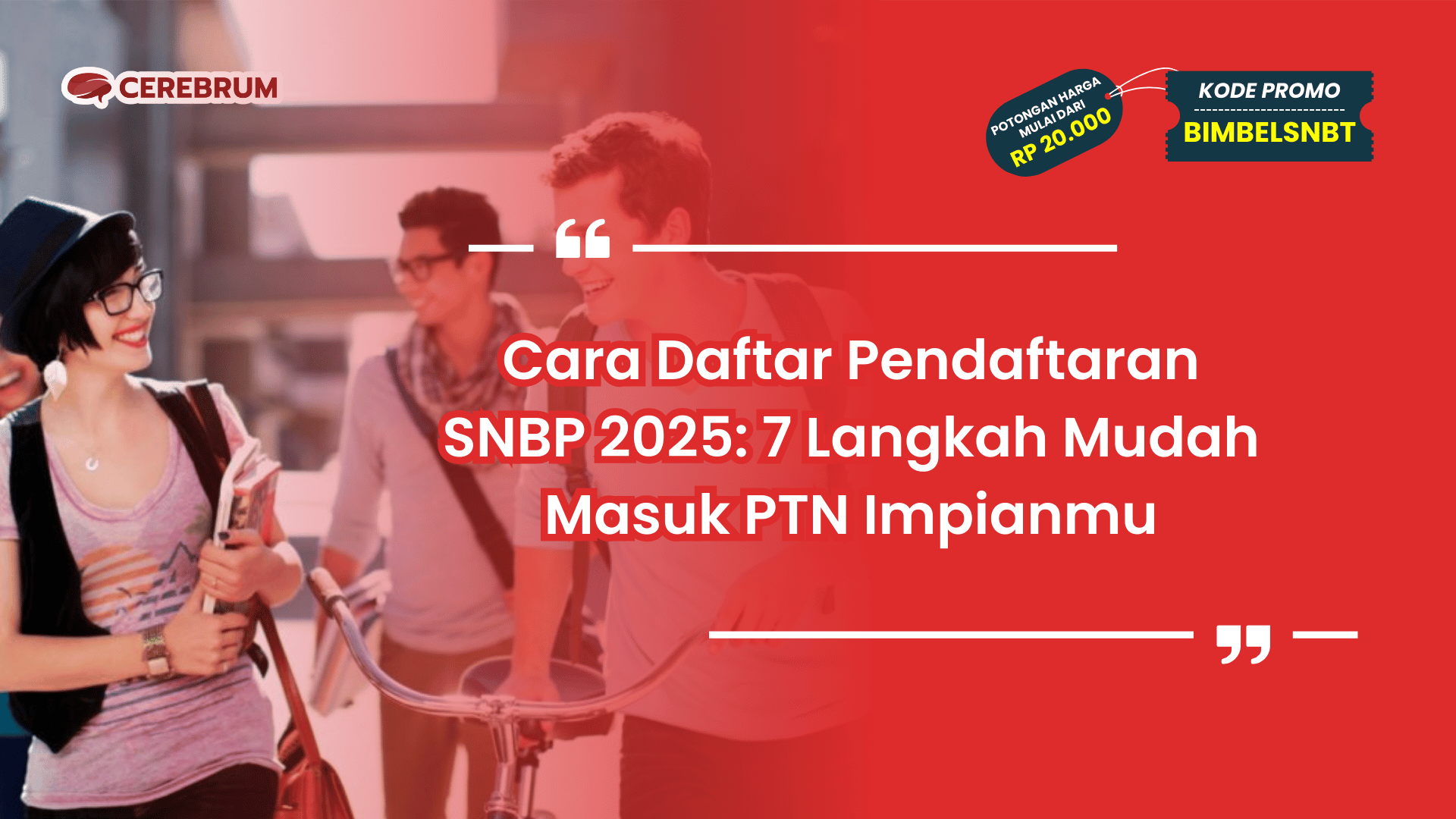 Cara Daftar Pendaftaran SNBP 2025, 7 Langkah Mudah