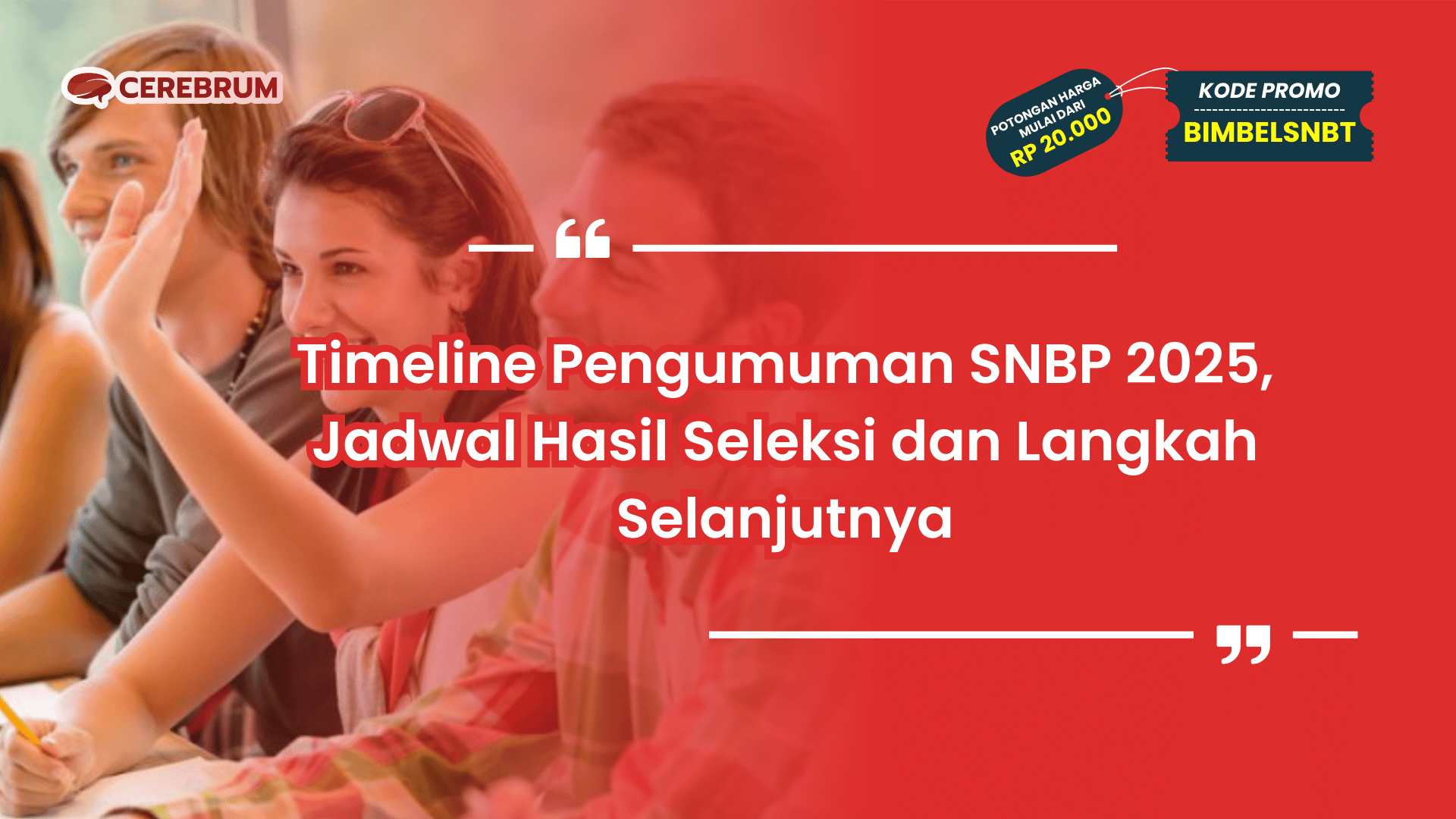Timeline Pengumuman SNBP 2025, Jadwal Hasil Seleksi dan