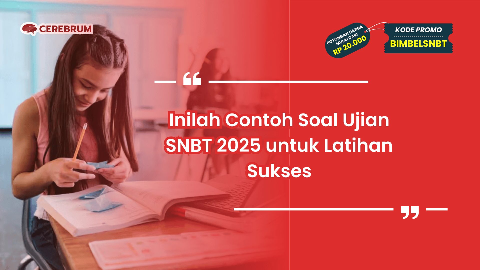 Inilah Contoh Soal Ujian SNBT 2025 untuk Latihan Sukses
