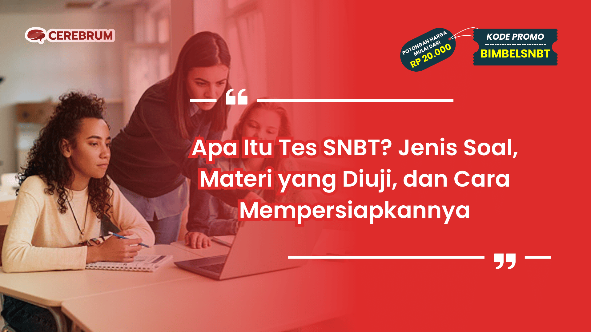 Apa Itu Tes SNBT? Jenis Soal, Materi yang Diuji, dan Cara