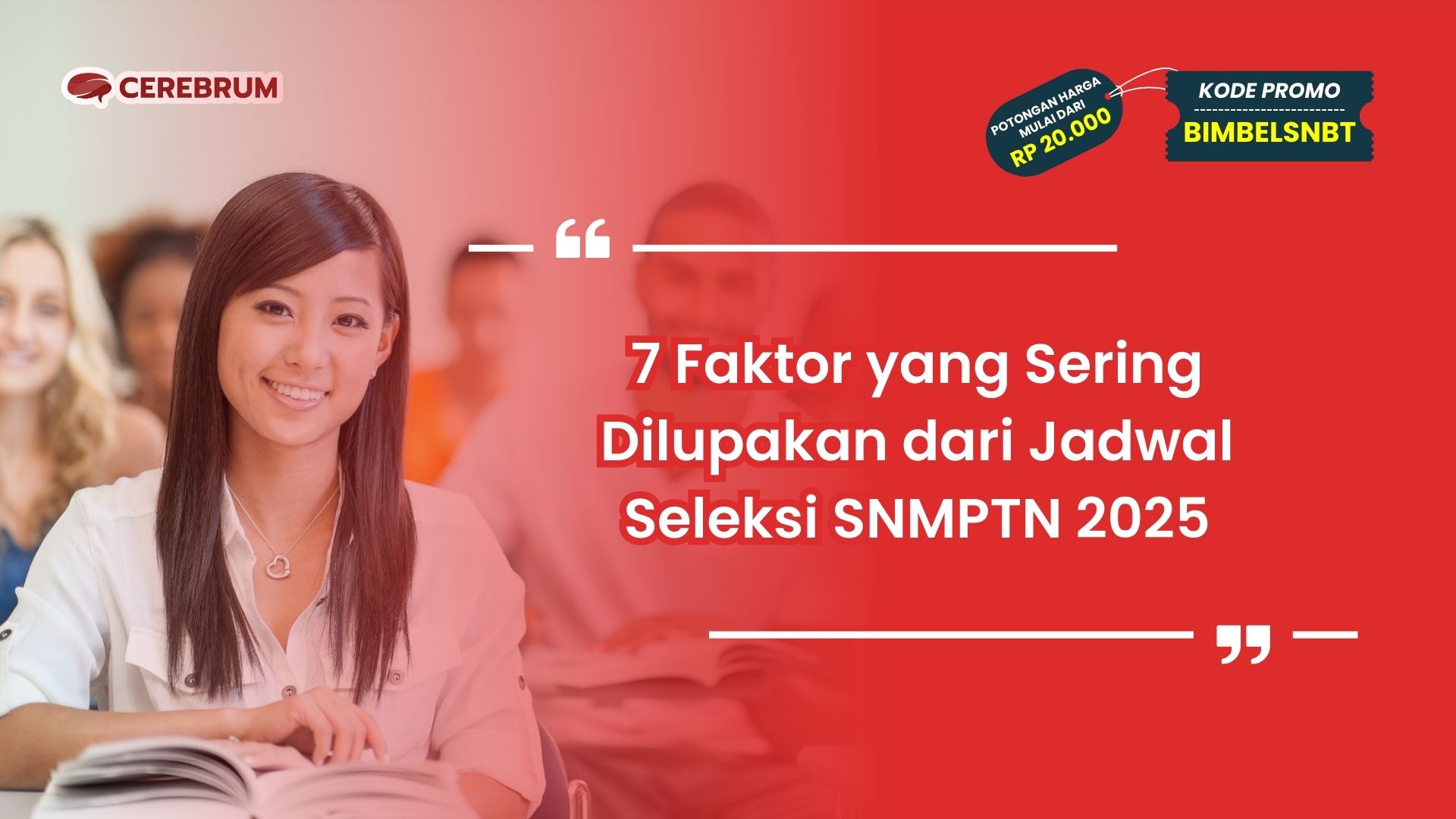 7 Faktor yang Sering Dilupakan dari Jadwal Seleksi SNMPTN 2025