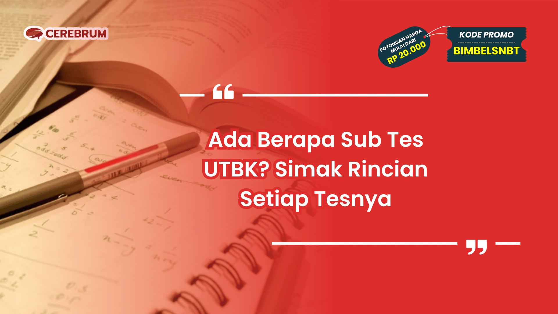 Ada Berapa Sub Tes UTBK? Simak Rincian Setiap Tesnya