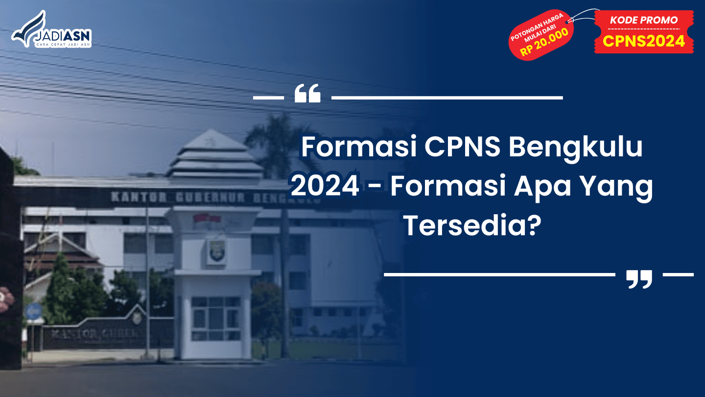 Formasi CPNS Bengkulu 2024 - Formasi Apa Yang Tersedia? Formasi CPNS Bengkulu 2024 - Formasi Apa Yang Tersedia?