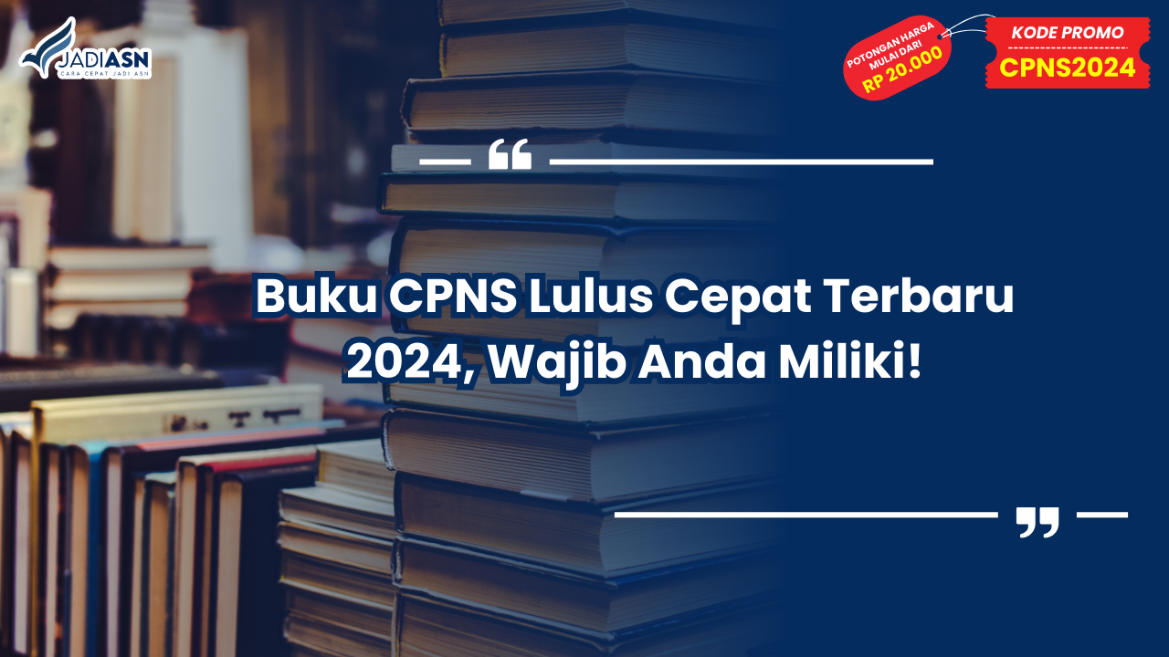 Buku CPNS Lulus Cepat Terbaru 2024, Wajib Anda Miliki! - Bimbel CPNS ...