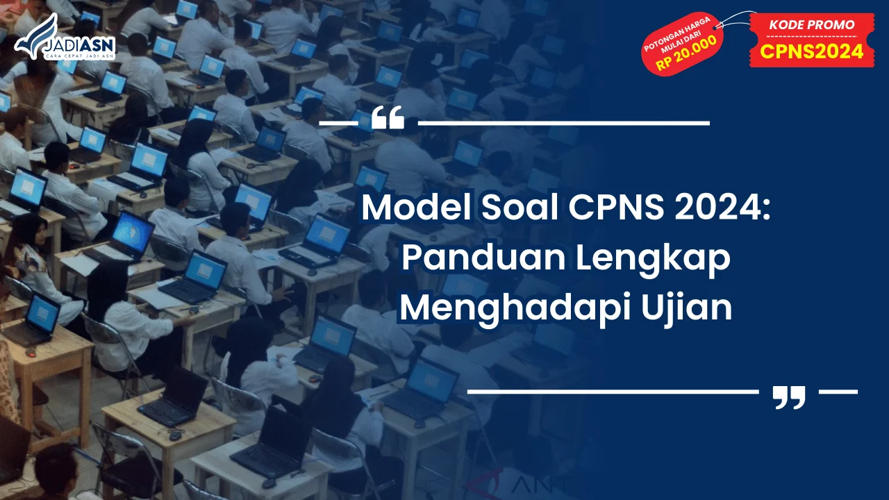 Model Soal CPNS 2024: Panduan Lengkap Menghadapi Ujian - Bimbel CPNS ...