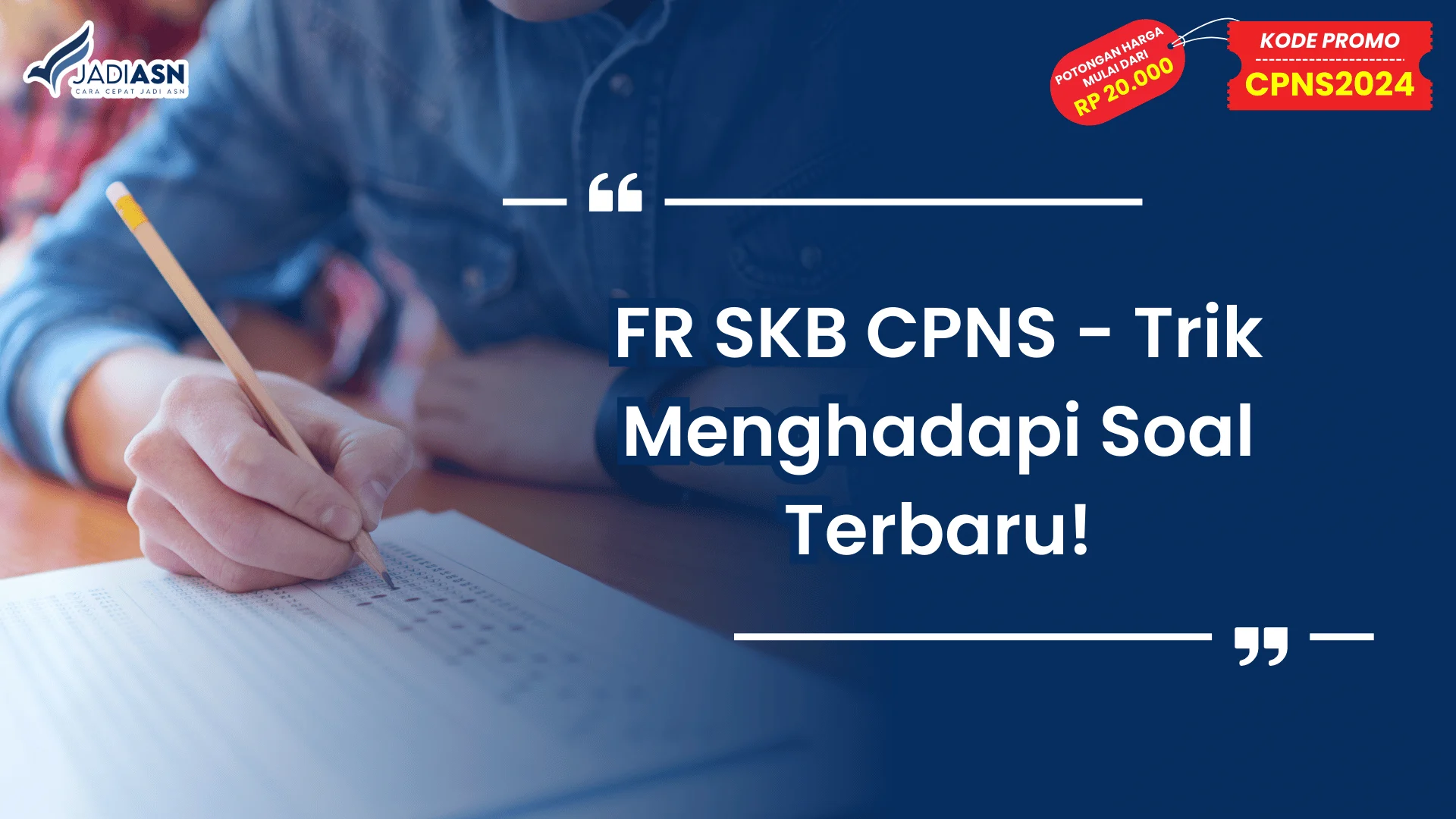 FR SKB CPNS - Trik Menghadapi Soal Terbaru! - Bimbel CPNS - JadiASN