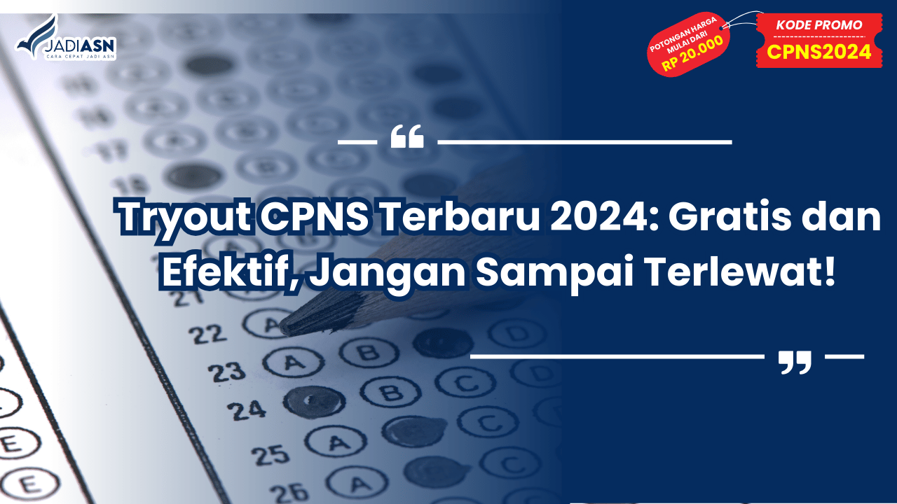 Tryout CPNS Terbaru 2024: Gratis dan Efektif, Jangan Sampai Terlewat ...
