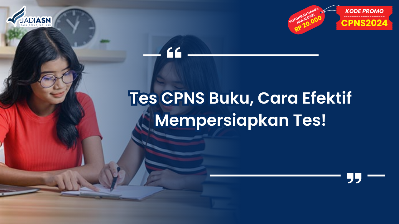 Tes CPNS Buku, Cara Efektif Mempersiapkan Tes! - Bimbel CPNS - JadiASN