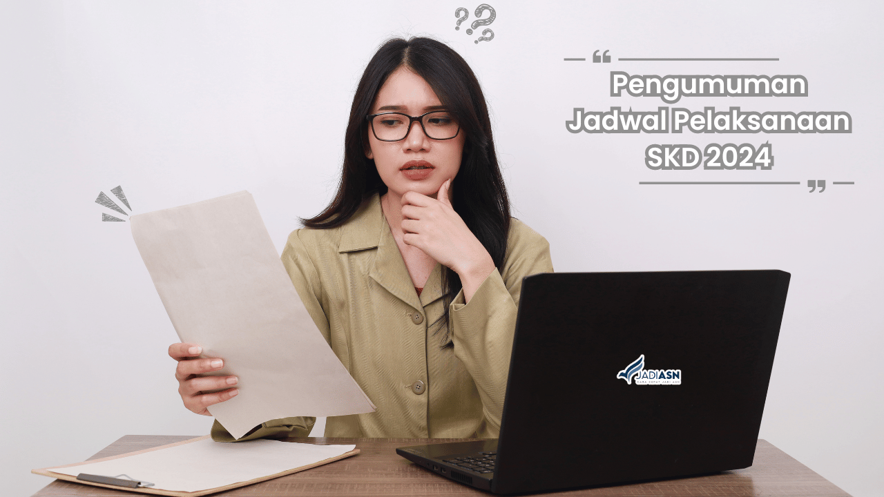 Kapan Jadwal Tes SKD CPNS 2024? Cek Tanggal Terbaru di Sini! Kapan Jadwal Tes SKD CPNS 2024? Cek Tanggal Terbaru di Sini!