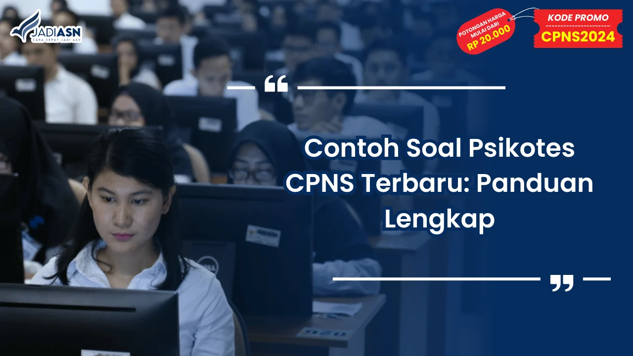 Contoh Soal Psikotes CPNS Terbaru: Panduan Lengkap