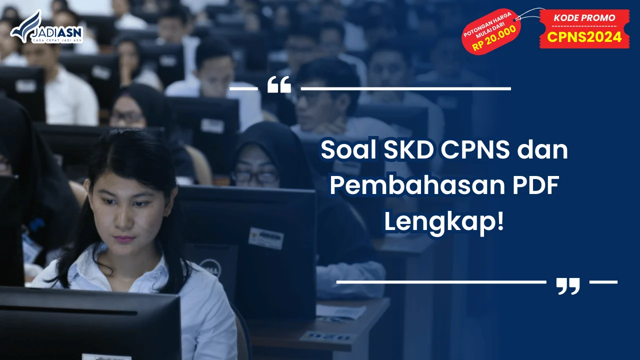Soal SKD CPNS dan Pembahasan PDF Lengkap!