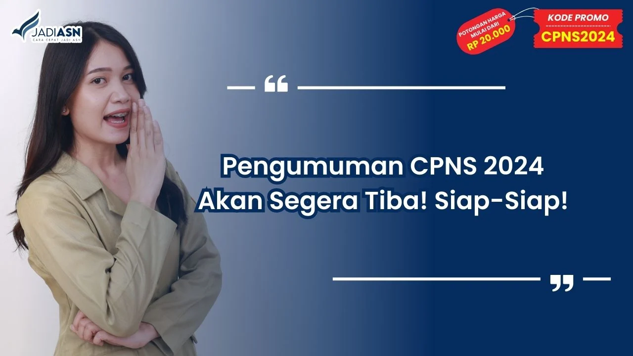 Pengumuman CPNS 2024 Akan Segera Tiba! Siap-Siap! - Bimbel CPNS - JadiASN