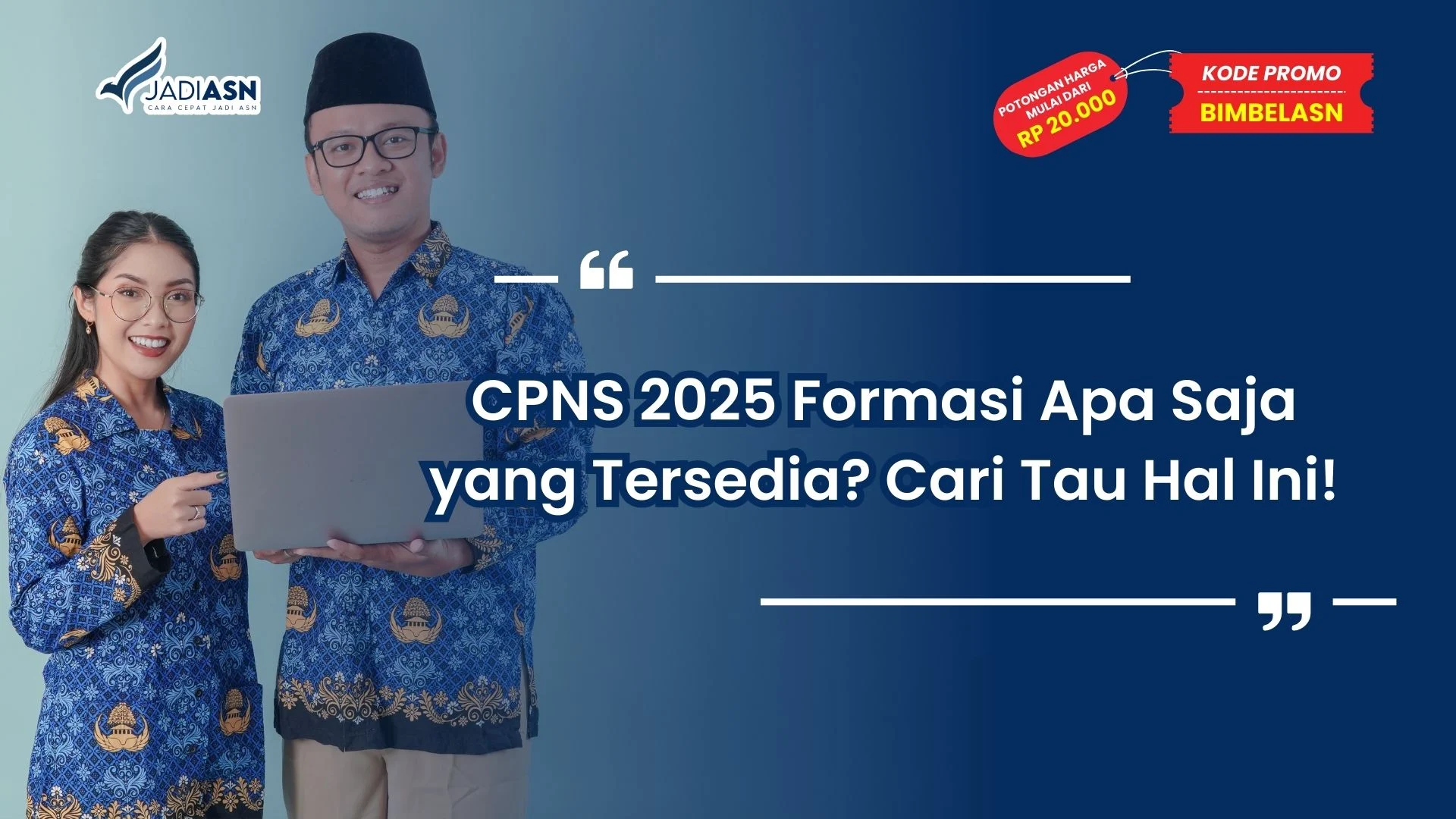 CPNS 2025 Formasi Apa Saja yang Tersedia? Cari Tau Hal Ini! - Bimbel CPNS - JadiASN
