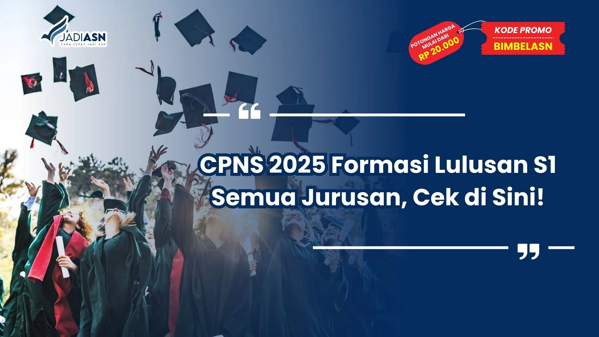 CPNS 2025 Formasi Lulusan S1 Semua Jurusan, Cek di Sini! - Bimbel CPNS ...