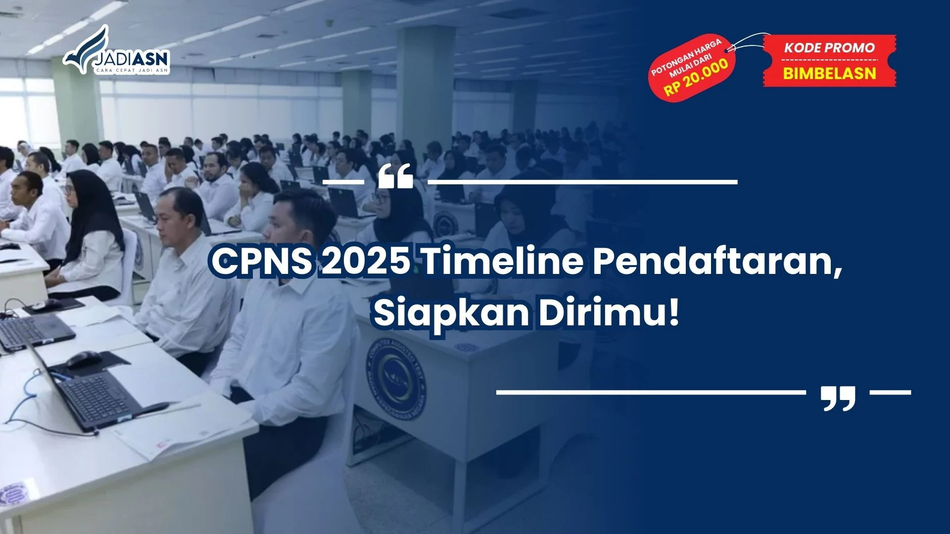 CPNS 2025 Timeline Pendaftaran, Siapkan Dirimu! - Bimbel CPNS - JadiASN